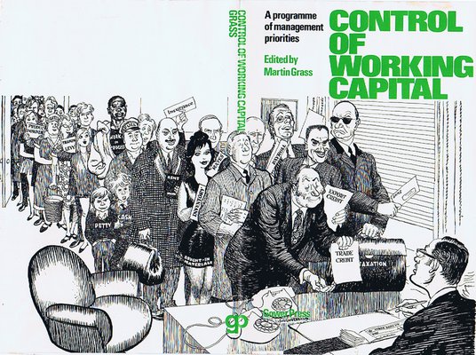 Front Cover illustration for Control of working capital: a programme of ...